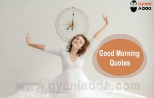 Daily Good Morning Wishes: Quotes, Message, GF Message