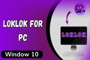 Download And Install The LoKLok App On Your PC: A Step-by-Step Guide ...